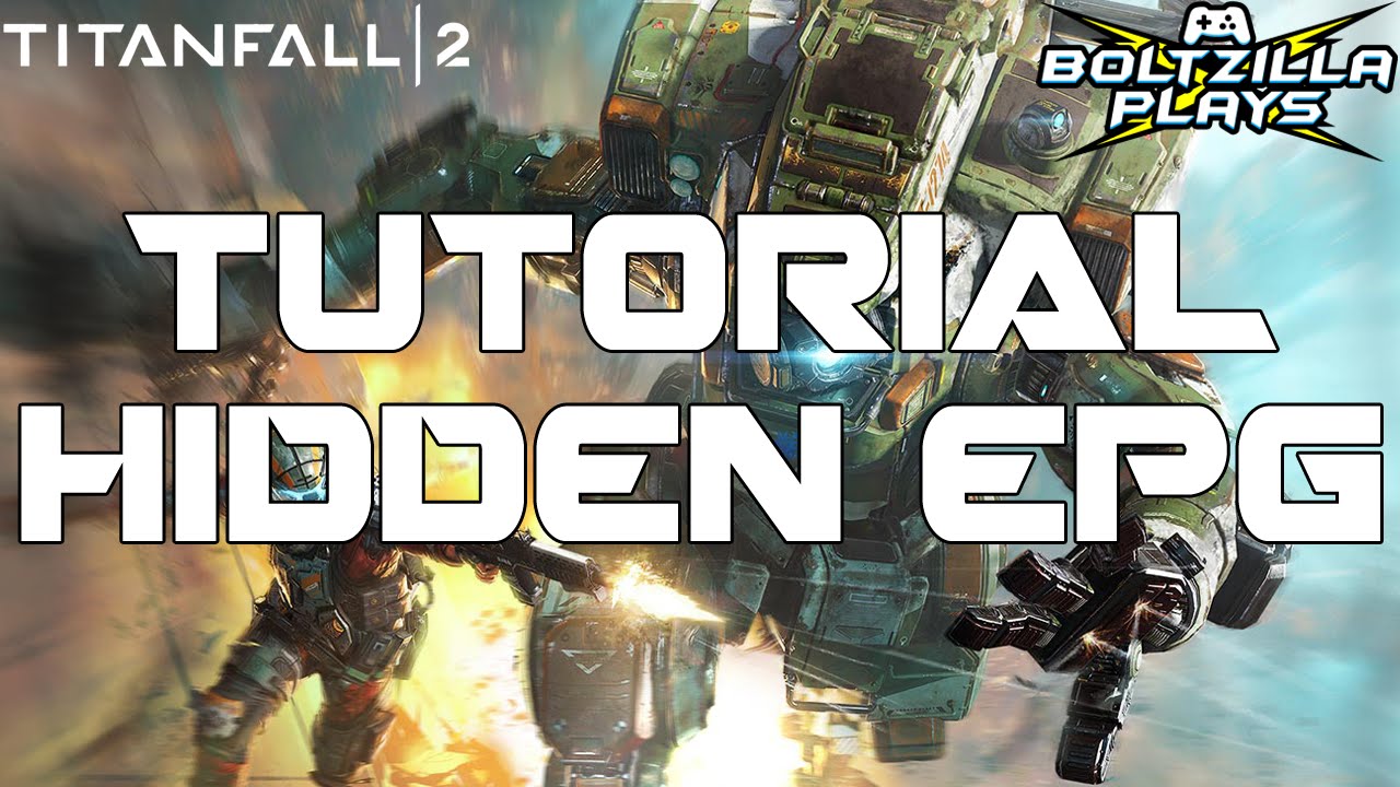Titanfall 2 Tutorial Hidden Epg Youtube