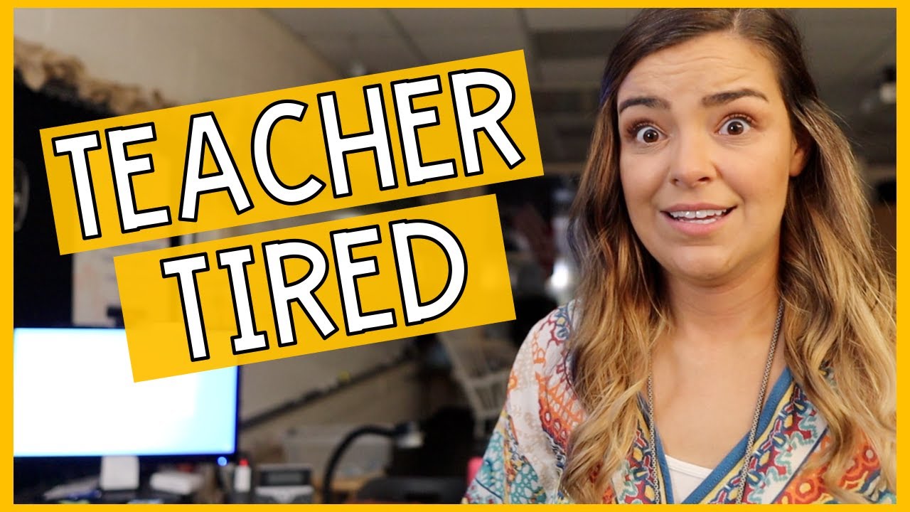 Feeling Teacher Tired Week 3 In My Teacher Life Youtube