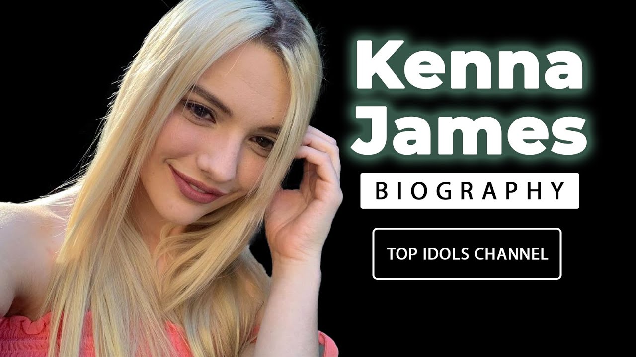 4k 60p Kenna James пёџ Most Famous Film Star Wiki Biography пёџ Youtube