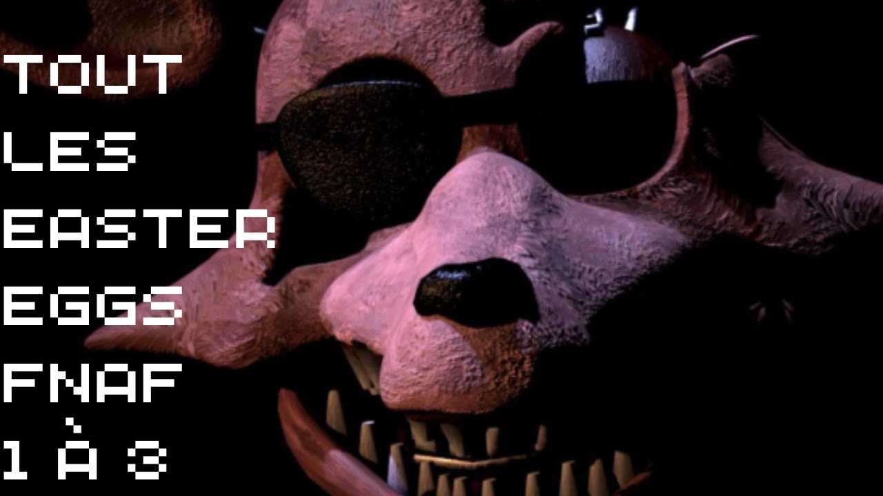 Tout Les Easter Eggs De Fnaf 1 à 3 Youtube