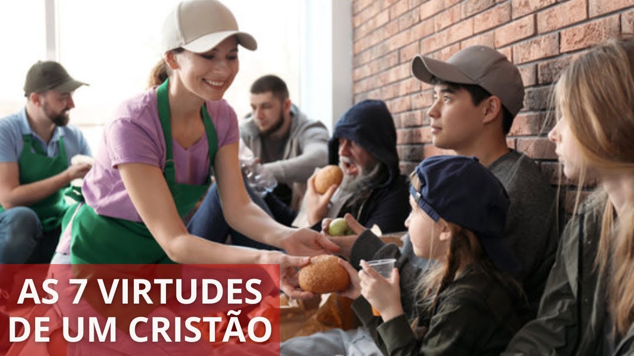 As 7 Virtudes De Um Cristão Youtube