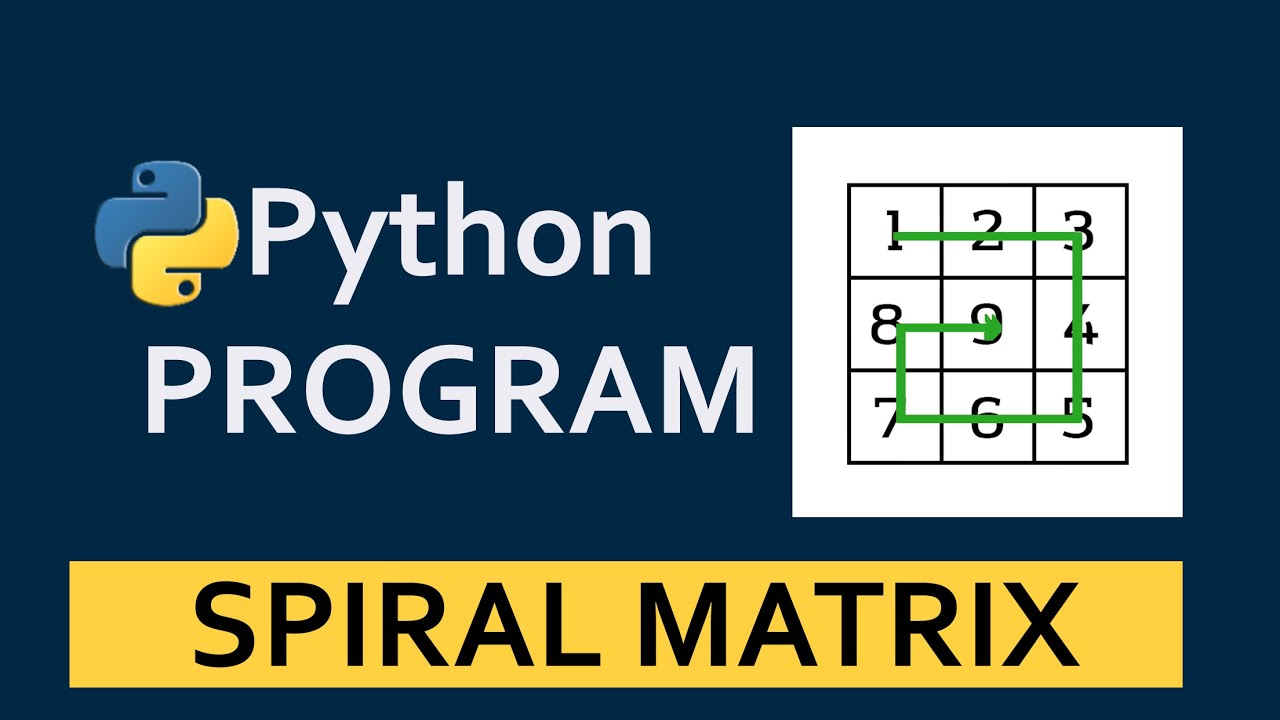 рџ пёџрџђќ Spiral Matrix In Python рџ љ Python Program рџ Codingfacts рџ љ Youtube