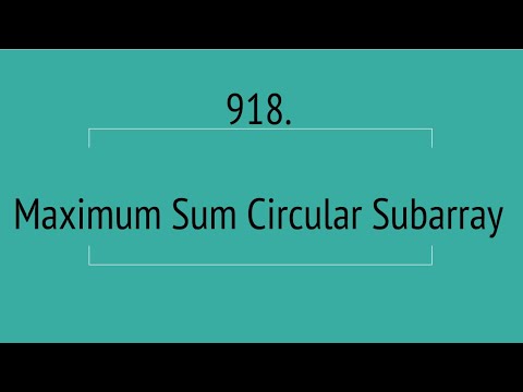 Maximum Sum Circular Subarray Leetcode 918 Youtube