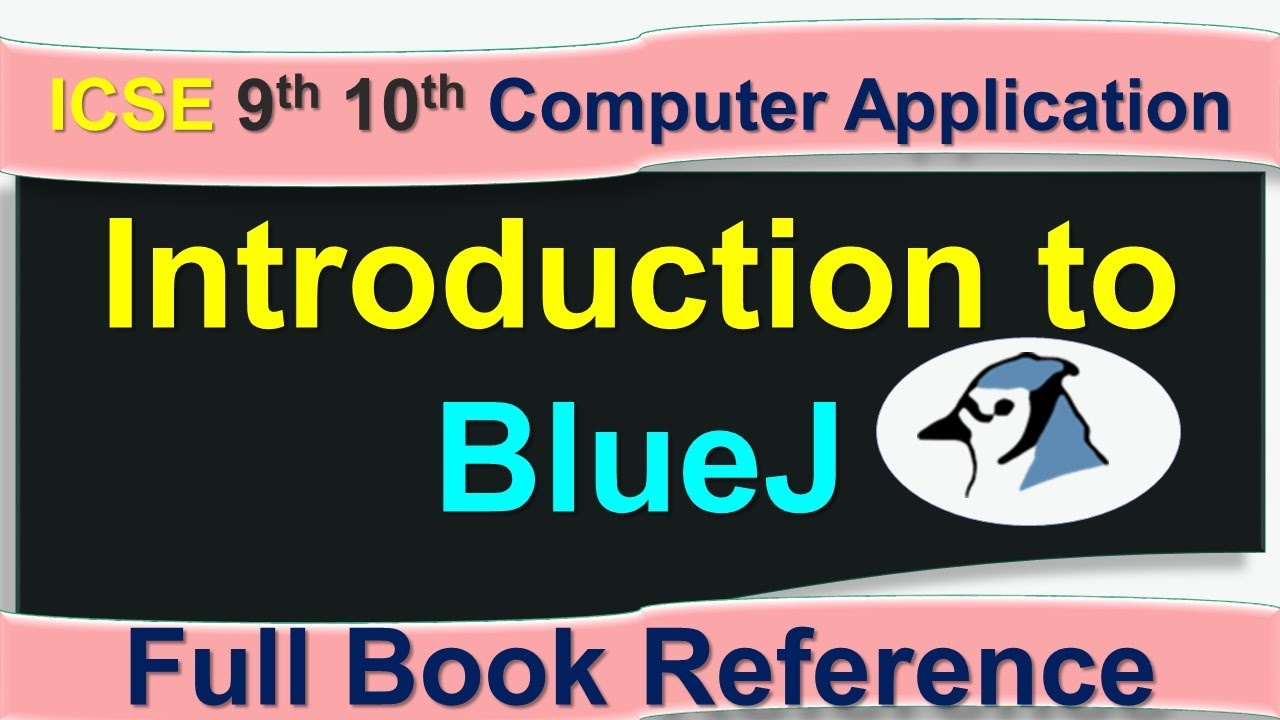 Icse 9th 10th Computer Application Chapter 1 Introduction To Bluej