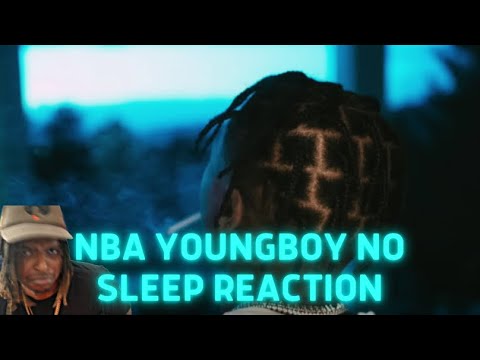 Nba Youngboy No Sleep Reaction Youtube
