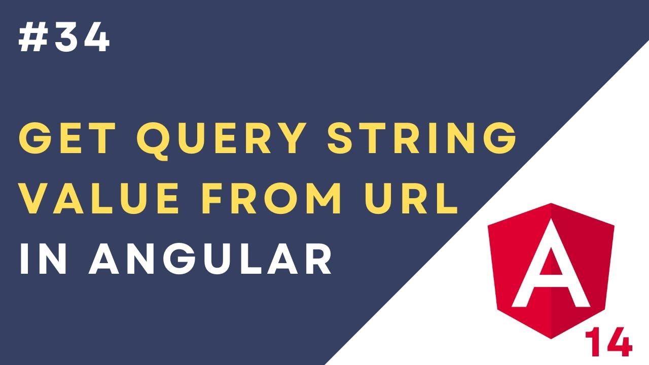 34 Get Query String Value From Url In Angular 14 Application Youtube