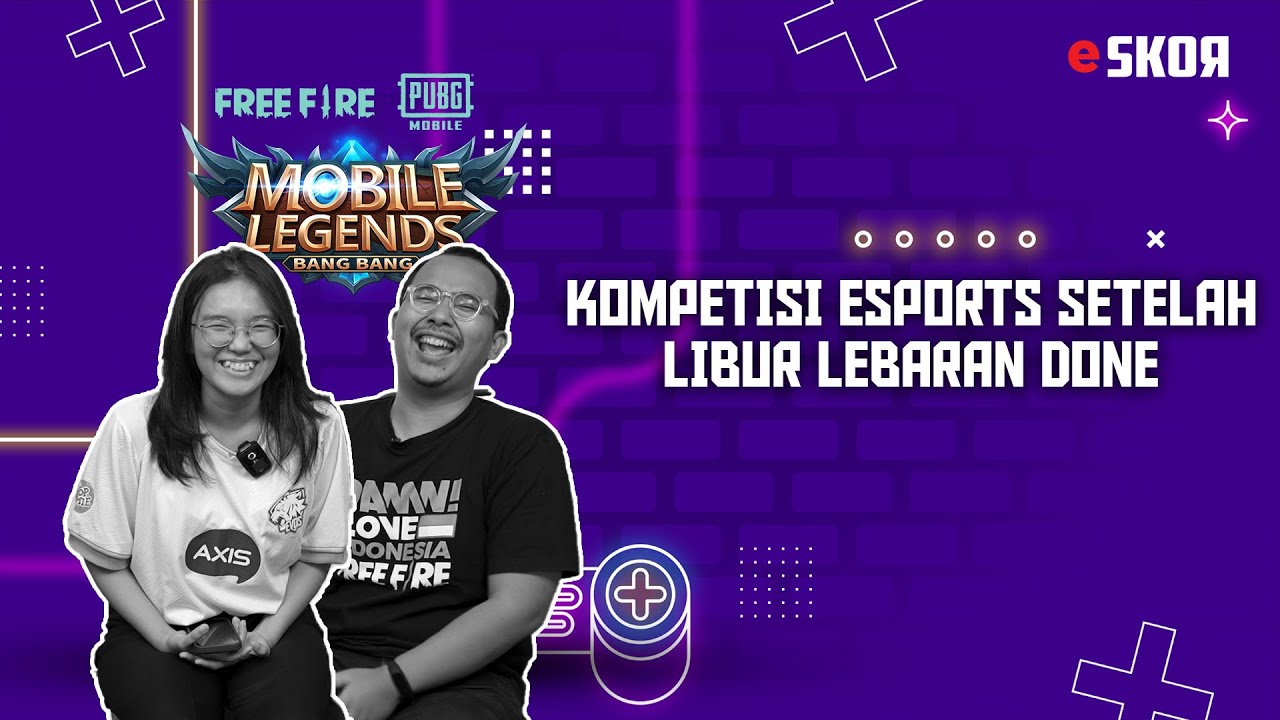 Libur Lebaran Selesai Kompetisi Esport Siap Hadir Kembali Eskor