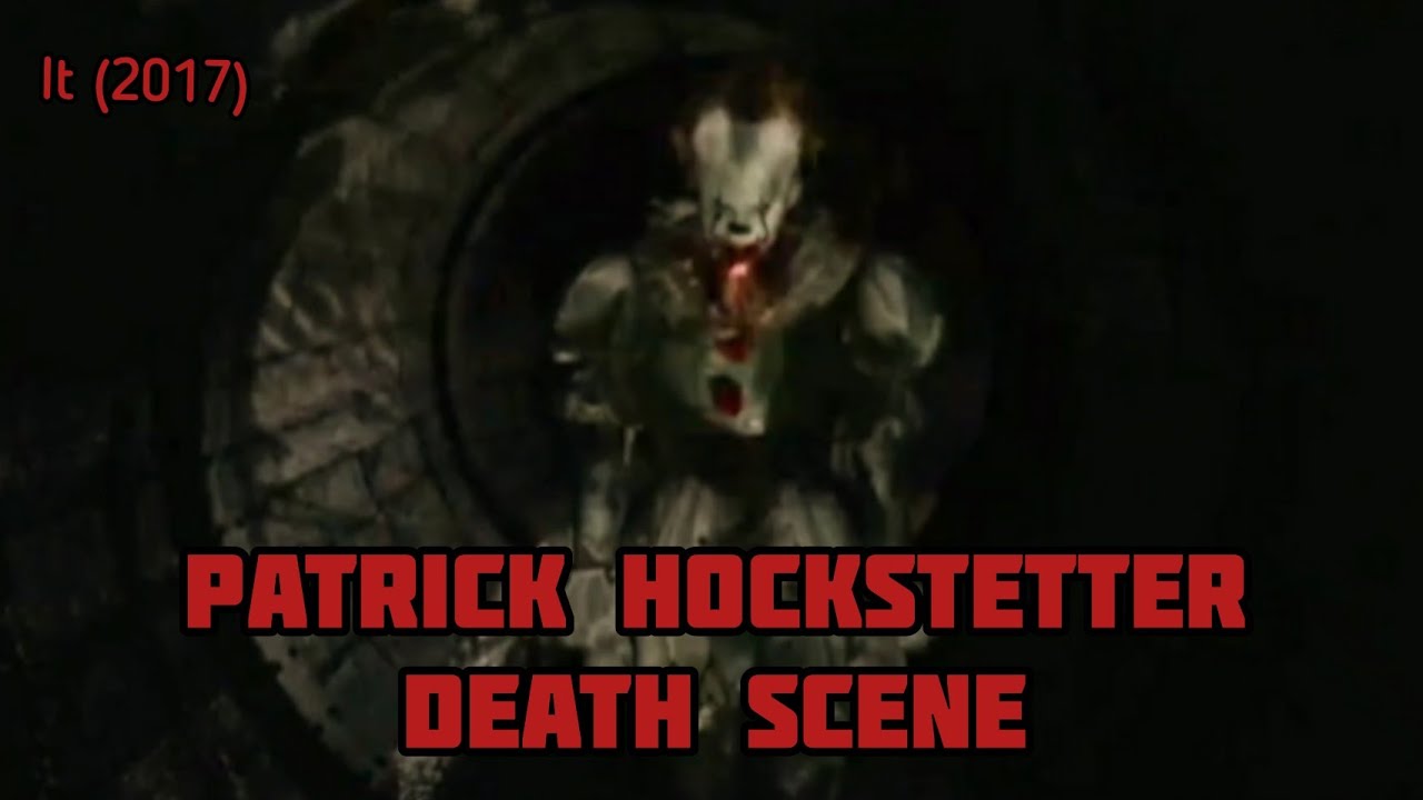 Patrick Hockstetter Death Scene It 2017 Youtube