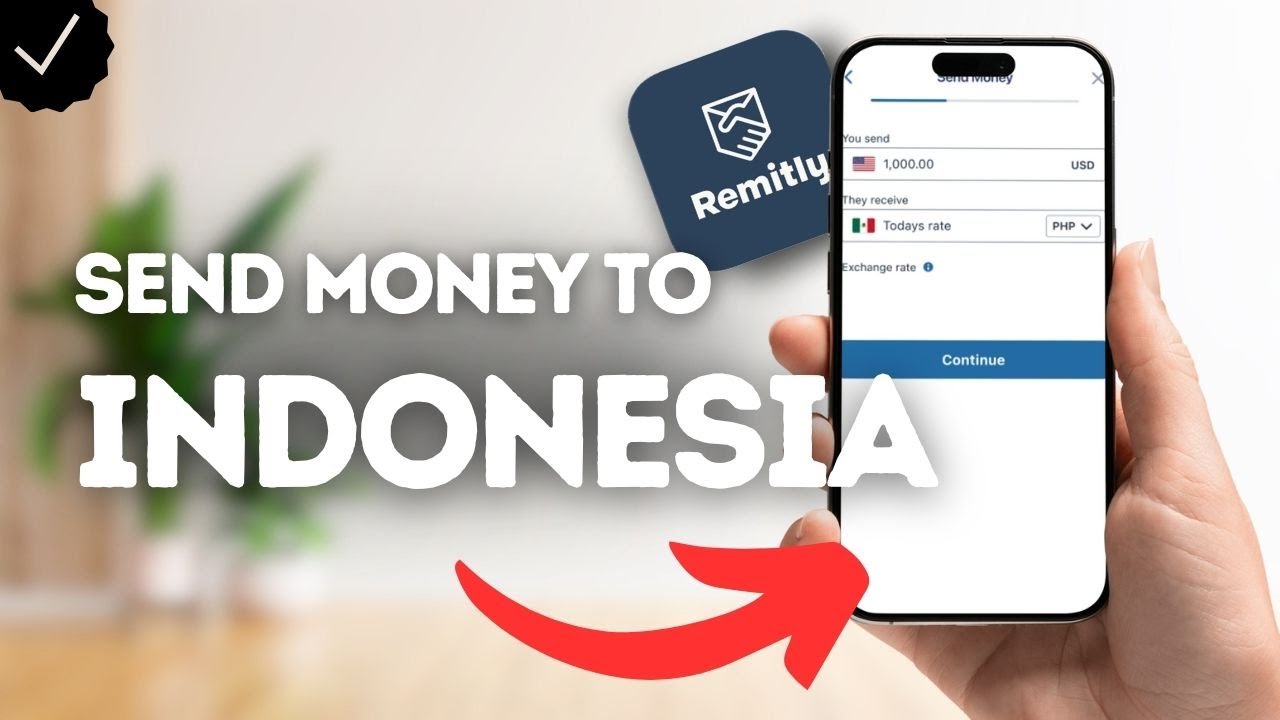 How To Send Money To Indonesia On Remitly Youtube