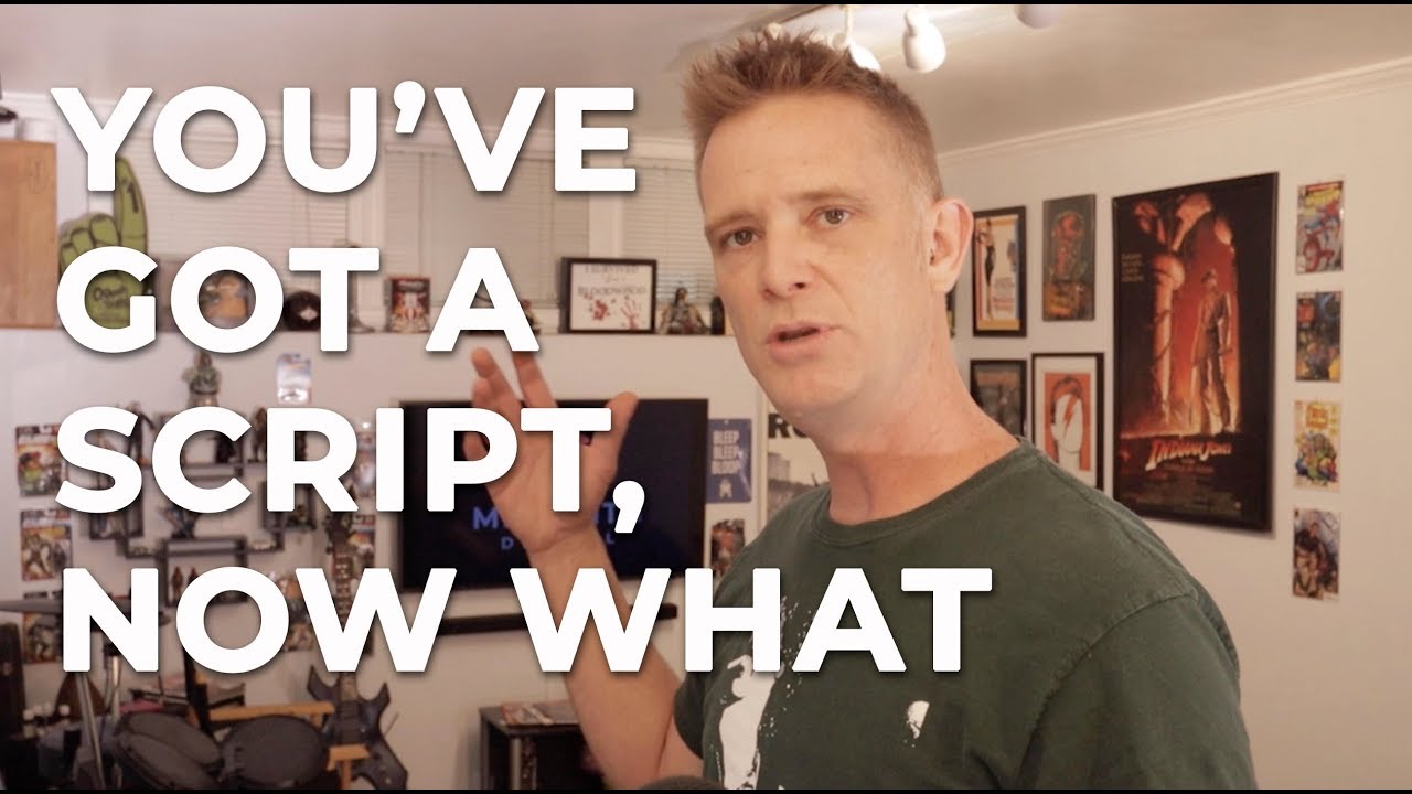 You Have A Script Now What Youtube