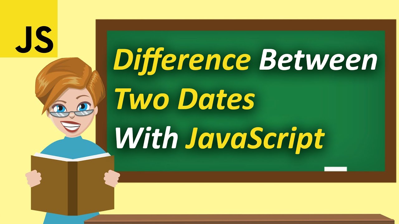 Difference Between Two Dates In Javascript Youtube