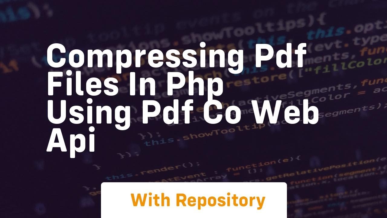 Compressing Pdf Files In Php Using Pdf Co Web Api Youtube