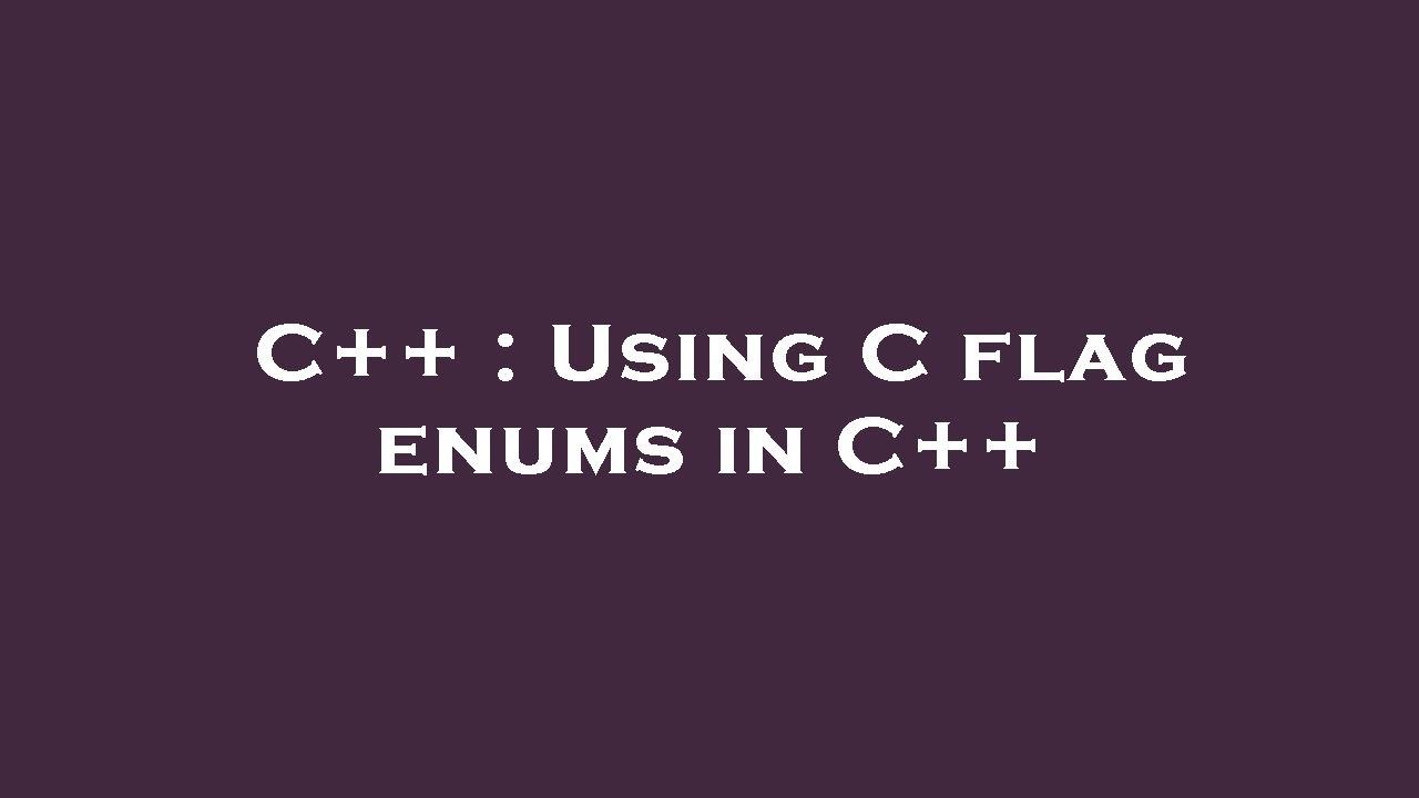 C Using C Flag Enums In C Youtube