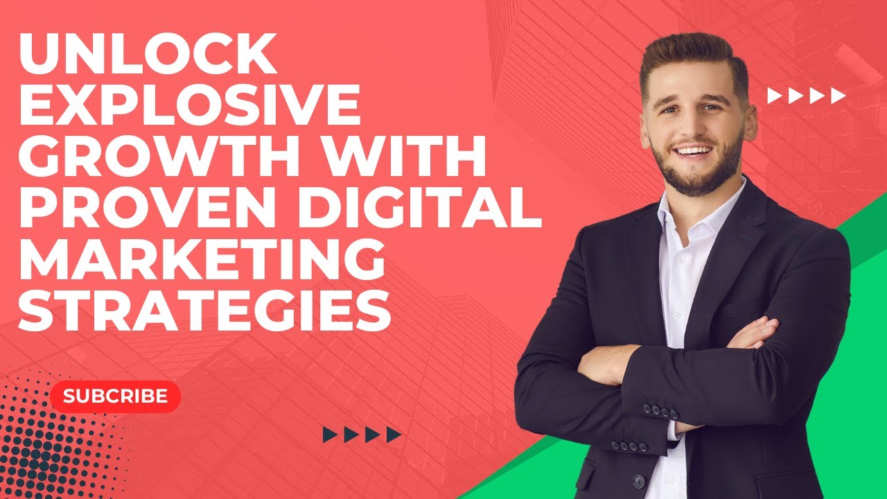 Unlock Explosive Growth With Proven Digital Marketing Strategies Youtube