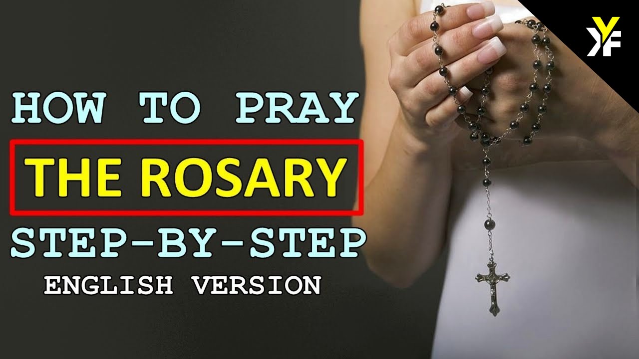 How To Pray The Rosary Step By Step In English Version Youtube
