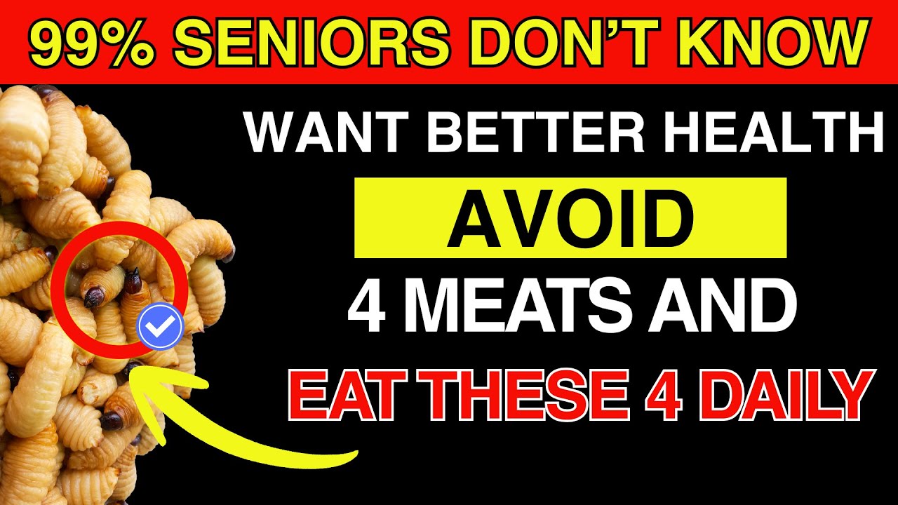 Over 60 Want Better Health Avoid These 4 Meats And Eat These 4 Daily