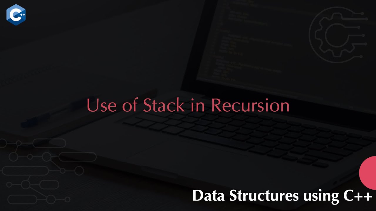 Use Of Stack In Recursion Youtube