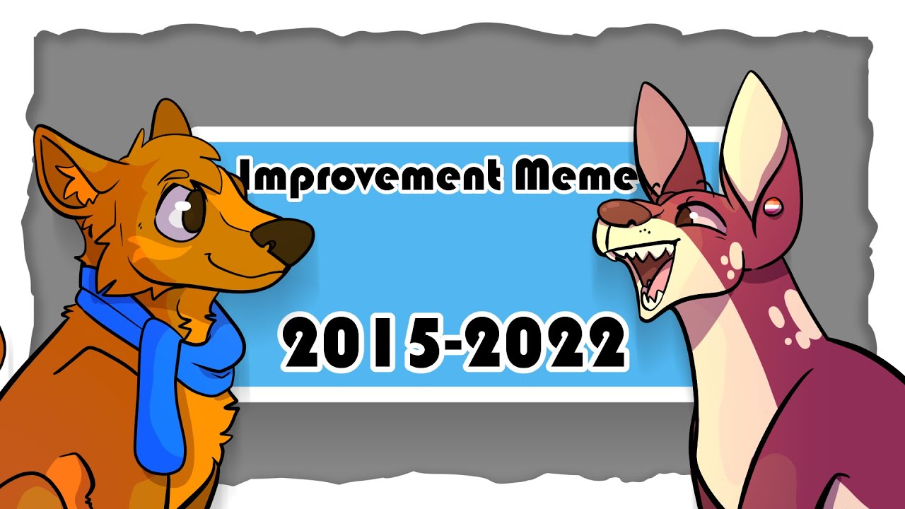 Improvement Meme 2015 2022 Youtube