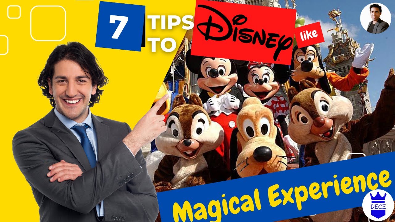 7 Tips To Create Disney Like Magical Customer Experience I Kithsiri H V