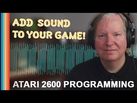 Adding Sound To Your Atari 2600 Game Youtube