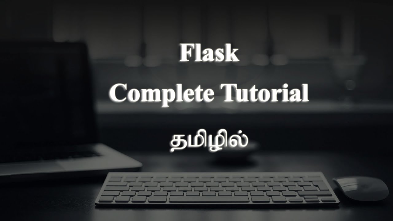 Flask Complete Tutorial Tamil Youtube