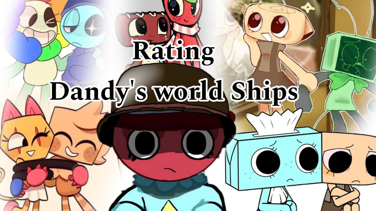 I Rating Dandy S World Ships Cuz I M Bored Youtube