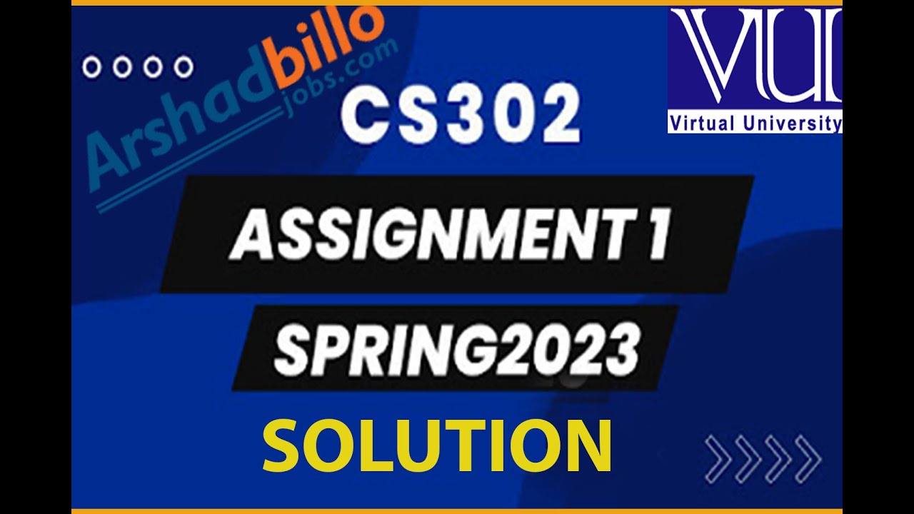 Cs302 Assignment N0 1 Solution Spring 2023 Virtual University Youtube