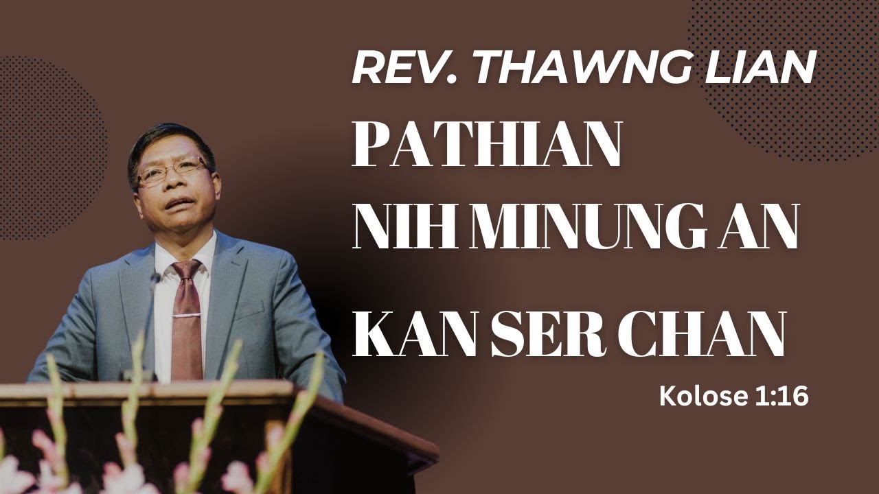 Rev Thawng Lian Pathian Nih Minung An Kan Ser Chan Kolose 1 16
