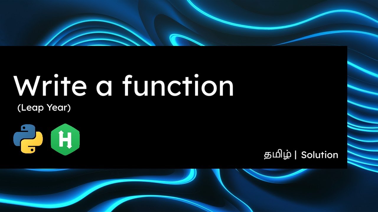 Python Write A Function Leap Year Hackerrank Solution In Tamil