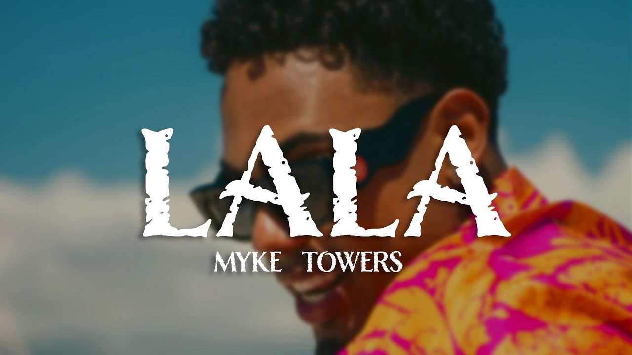 Myke Towers Lala Letra Youtube Music