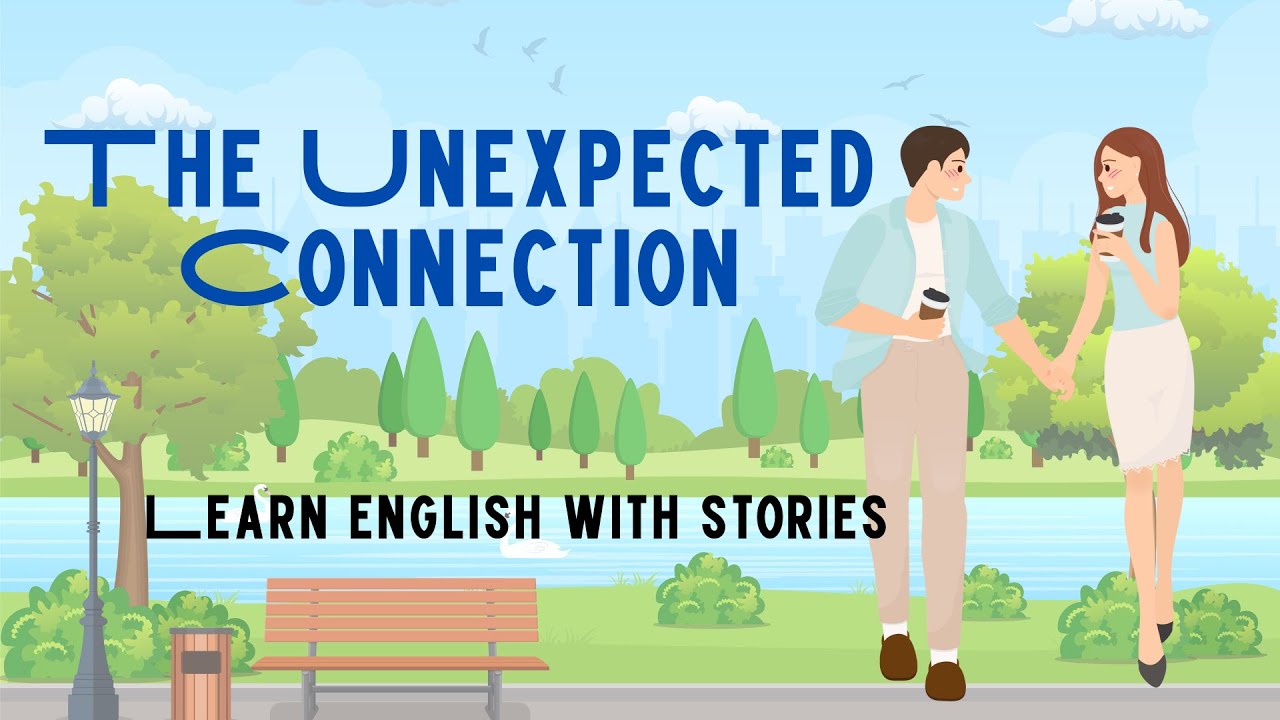 The Unexpected Connection Englishlearning Youtube