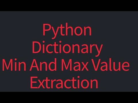 5 Extract Min And Max Values From Dictionary Python
