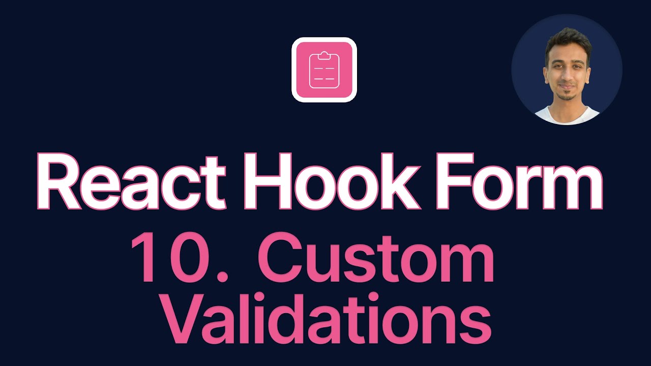 React Hook Form Tutorial 10 Custom Validation Youtube
