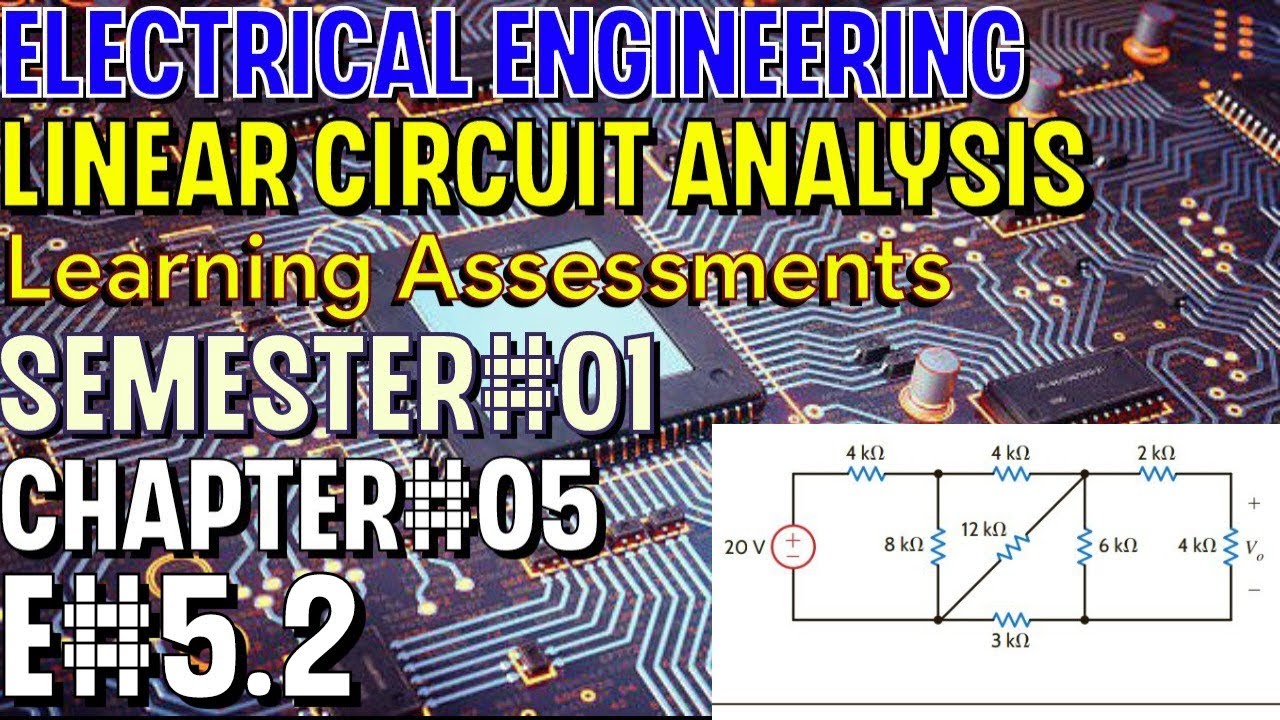 Linear Circuit Analysis Chapter 05 E 5 2 Basic Engineering
