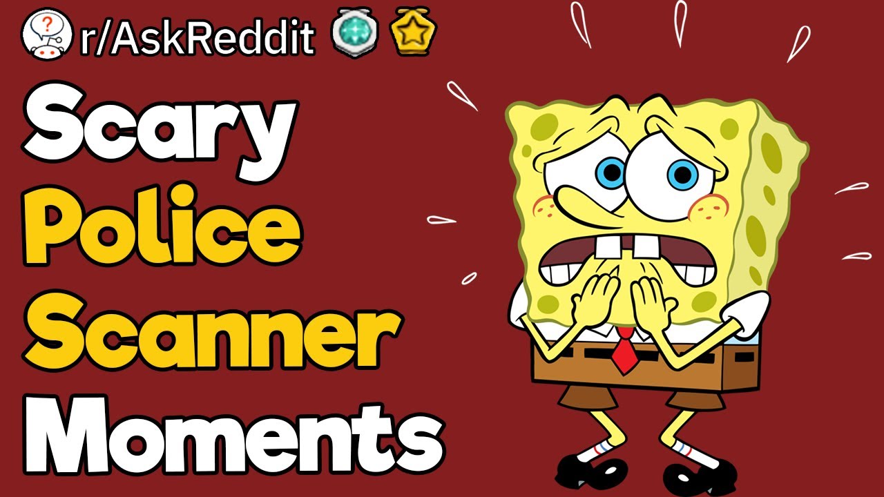 Scary Police Scanner Moments Youtube