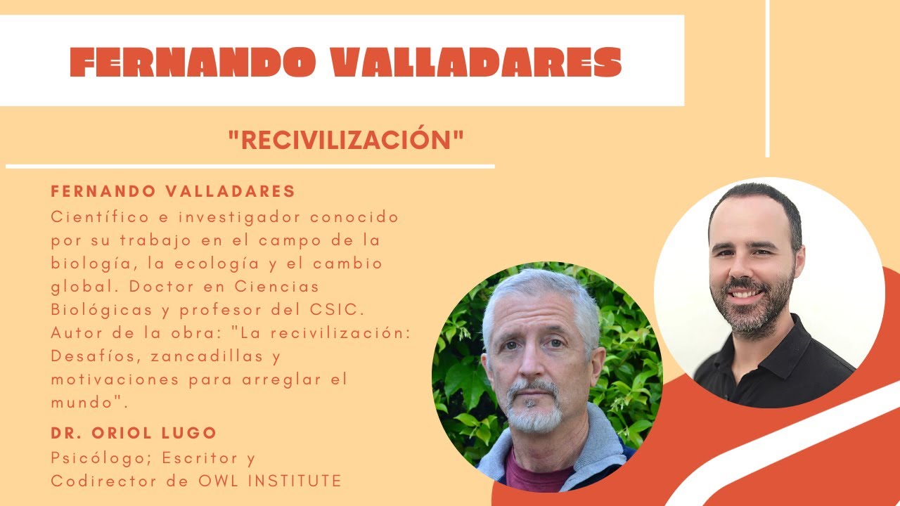 Entrevista A Fernando Valladares Recivilización Youtube