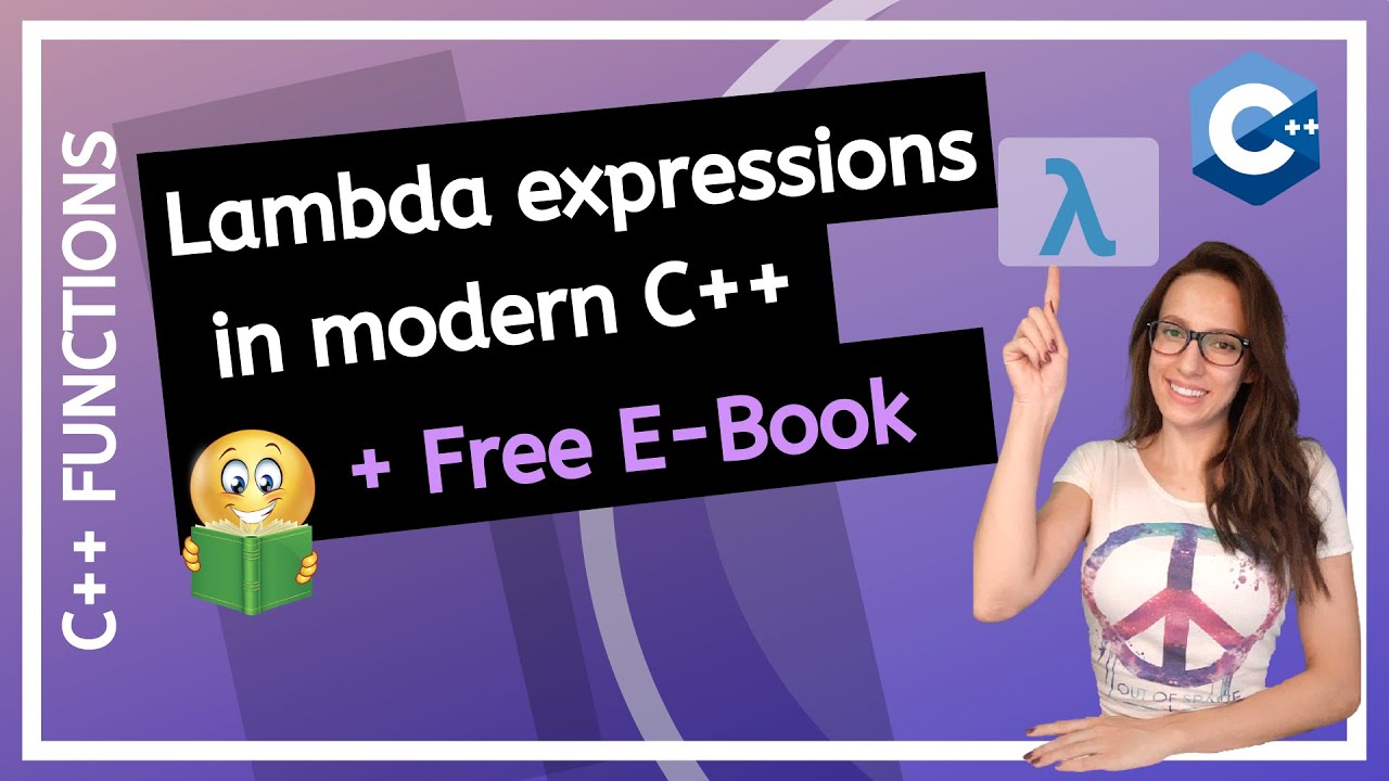 Lambda Expressions In Modern C In Depth Step By Step Tutorial Youtube