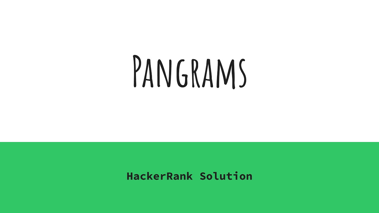 Pangrams Hackerrank Solution Youtube