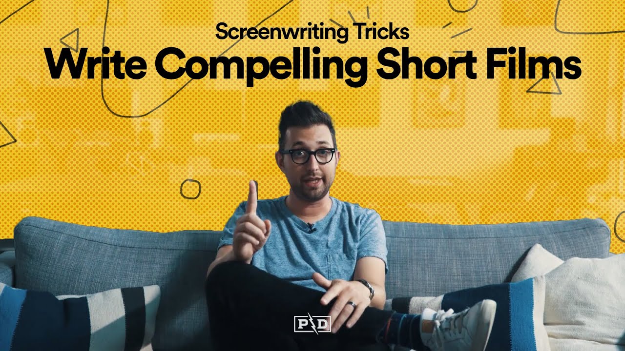 Write Compelling Short Films Screenwriting Tricks Youtube
