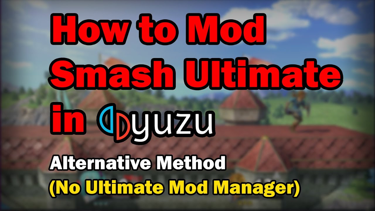 How To Mod Smash Ultimate In Yuzu No Ultimate Mod Manager