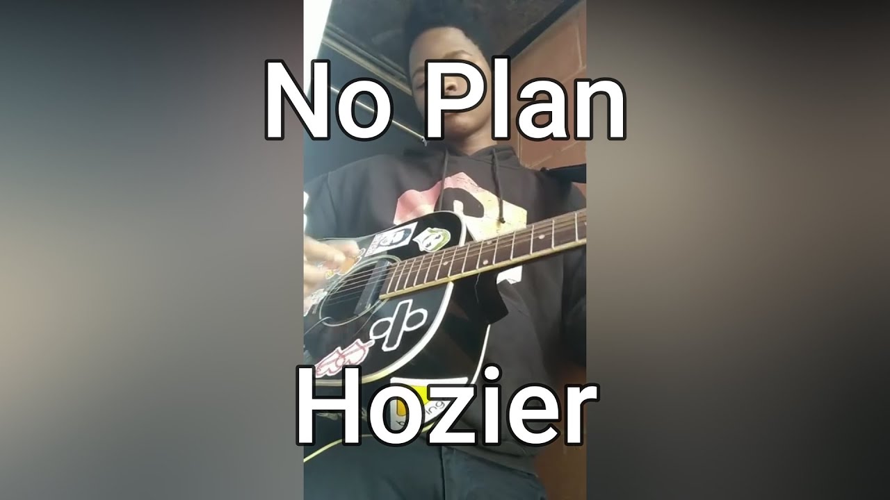 Hozier No Plan Acoustic Guitar Cover Youtube