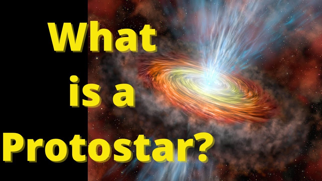 What Is A Protostar Youtube