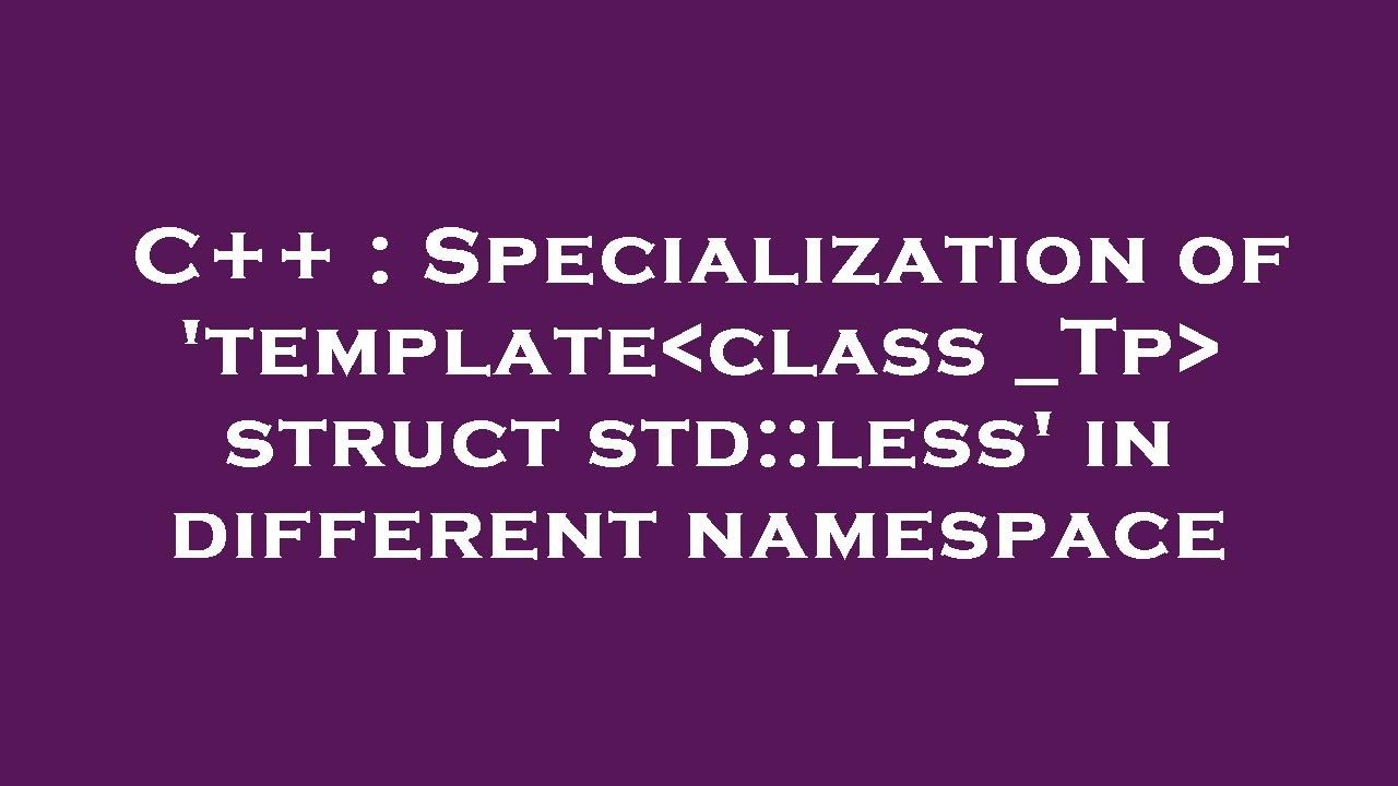 C Specialize Template