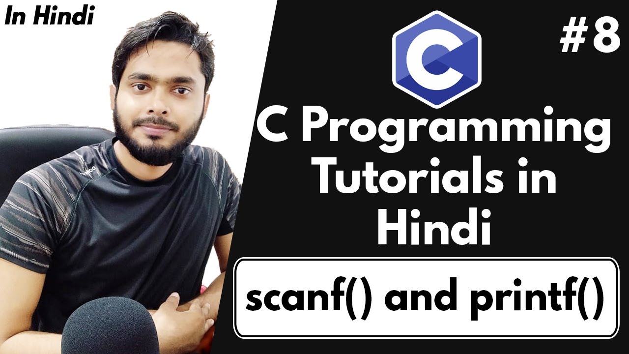 Scanf And Printf In C Programming Hindi Tutorial For Beginner