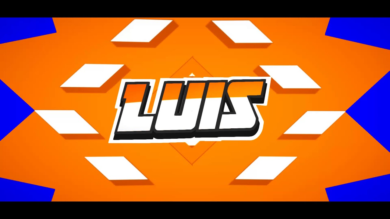 Intro Para Luis Youtube