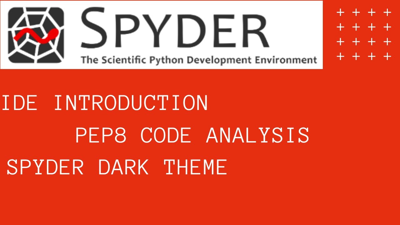 Spyder Ide Introduction Pep8 Code Analysis Themes Youtube