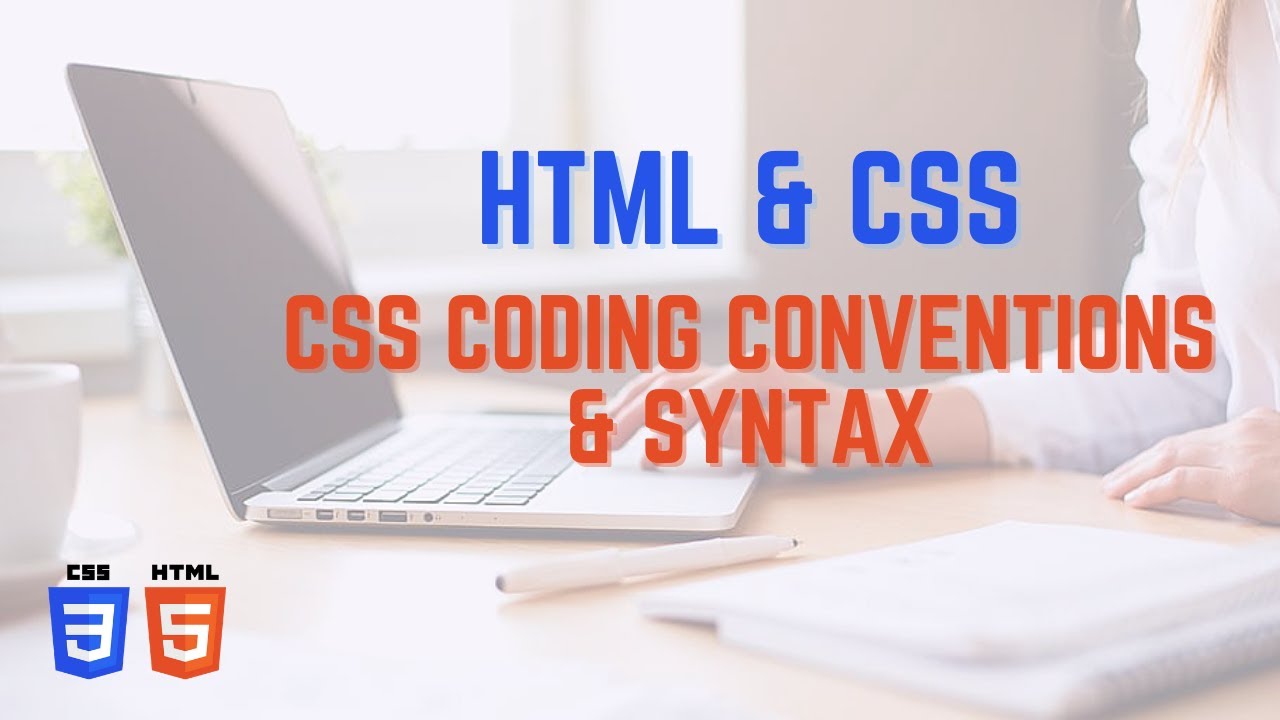 Css Coding Conventions Syntax Youtube