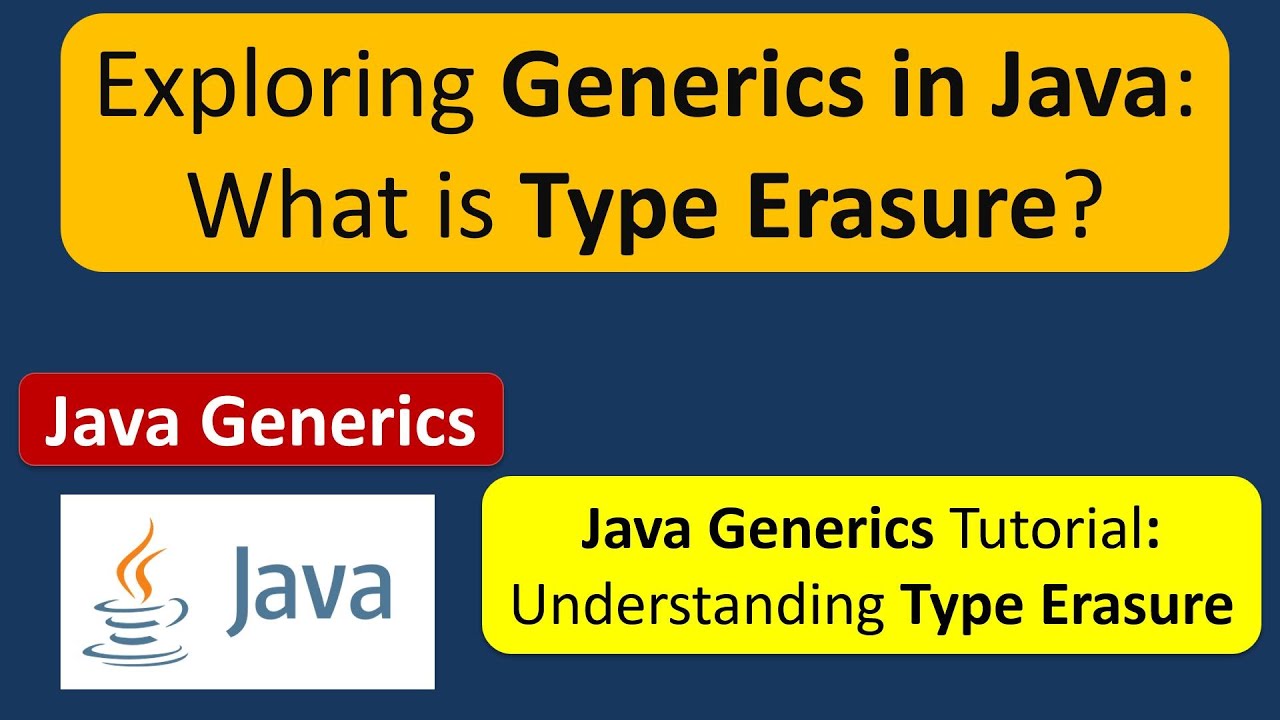 What Is Type Erasure In Generics Java Generics Generics In Java Java