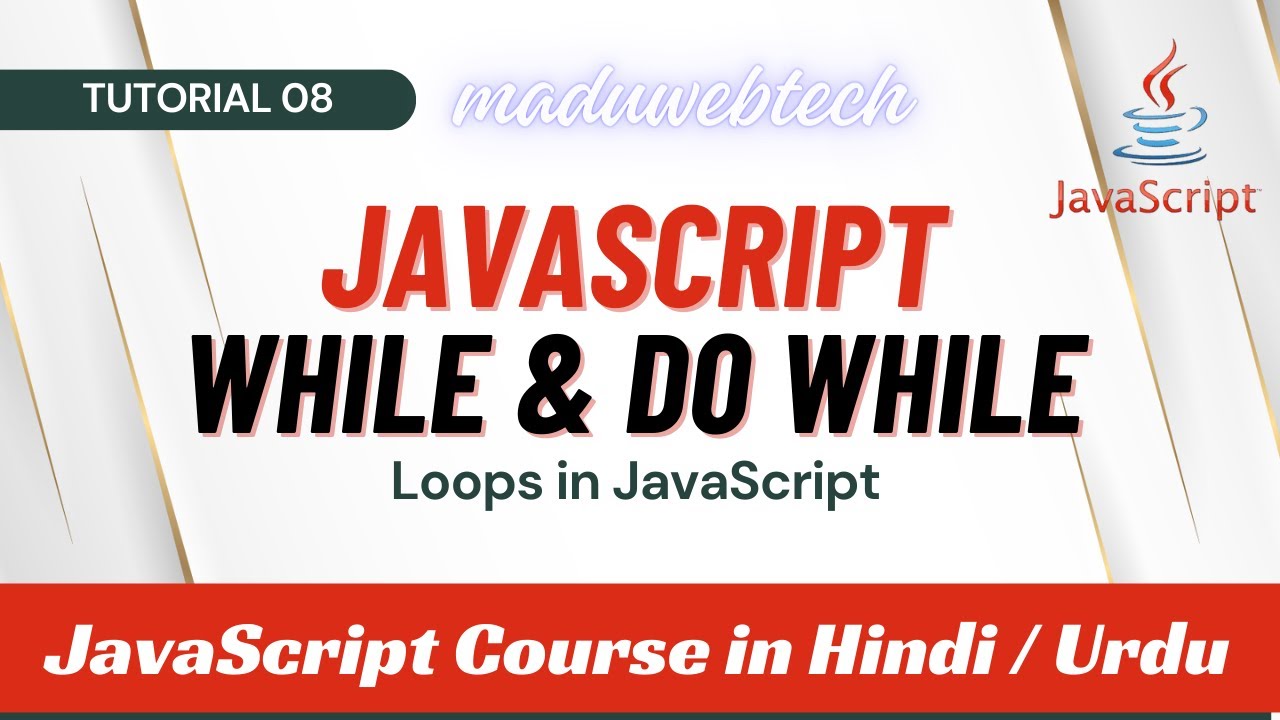 Javascript While And Do While Loop Javascript Course Tutorial 08 In
