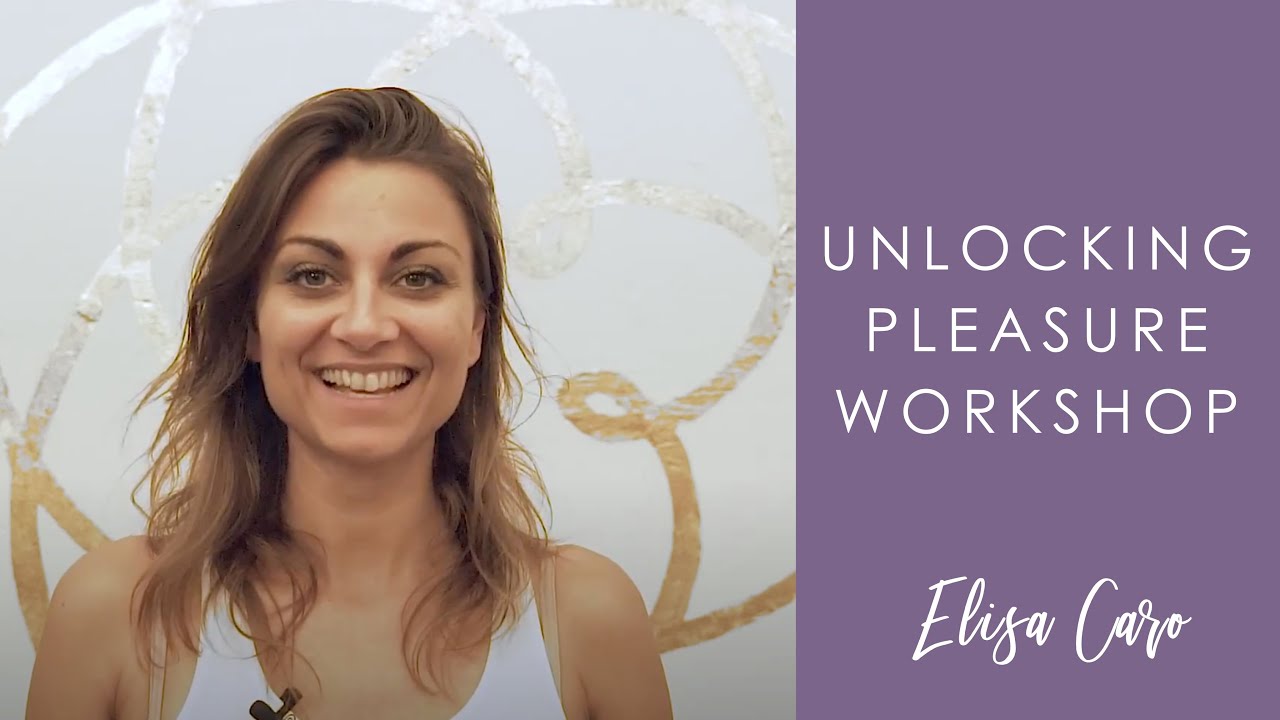 Unlocking Pleasure Workshop Youtube